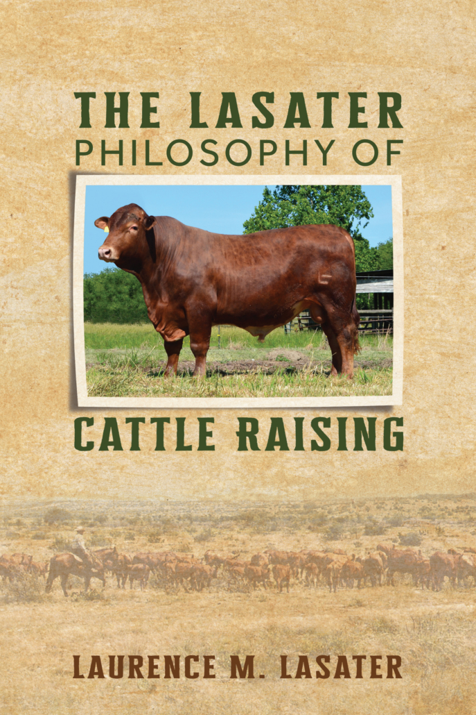 The Lasater Philosophy of Cattle Raising & related titles; Beefmasters